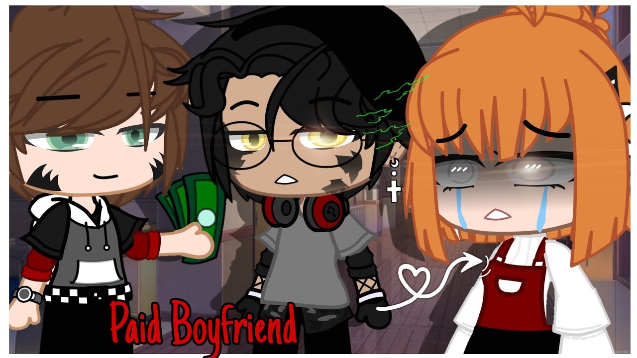 Paid Boyfriend || Gacha Club Mini Movie - YouTube