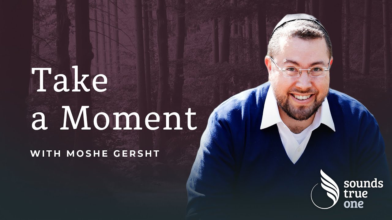 Guided Meditation: Take a Moment with Moshe Gersht - YouTube