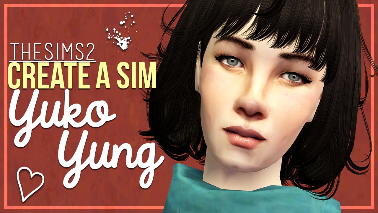 The Sims 2 | Create-A-Sim ° Yuko Yung ° - YouTube