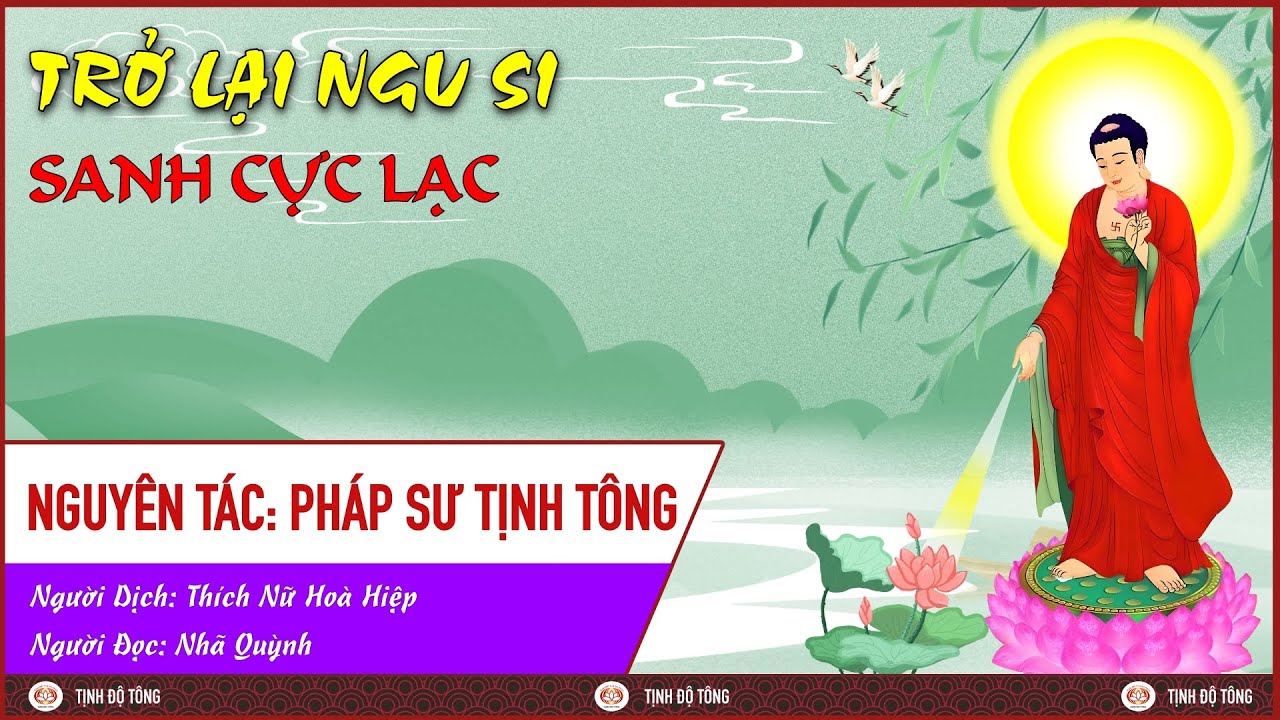 TRỞ LẠI NGU SI SANH CỰC LẠC - YouTube