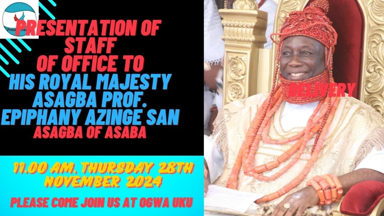 PRESENTATION OF STAFF OF OFFICE TO HIS HRM ASAGBA PROF EPIPHANY AZINGE ...