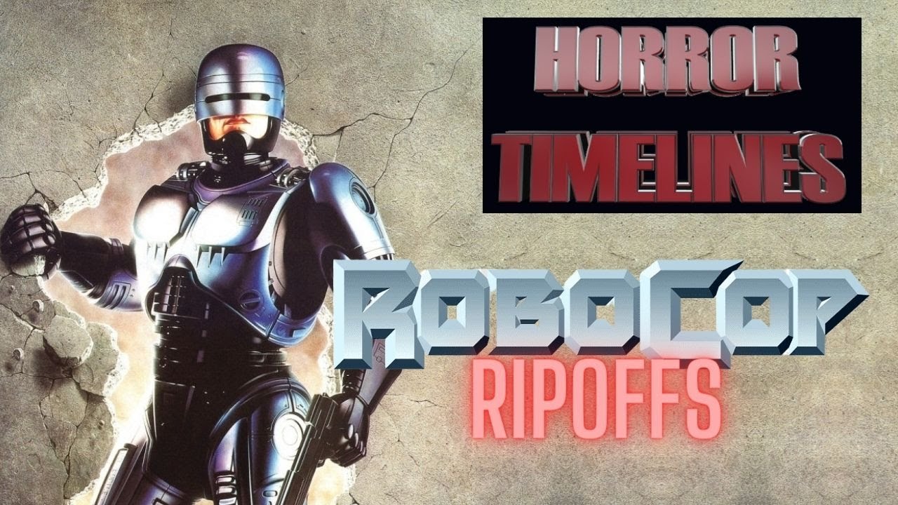 10 Robocop Ripoffs & Clones - Horror Timelines Lists Episode 50 - YouTube
