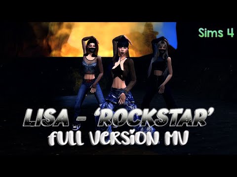 LISA - ROCKSTAR The Sims 4 FULL ANIMATION MV - YouTube