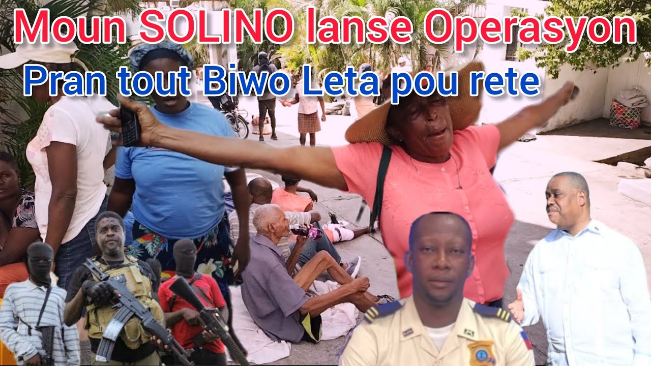 woy 😱 Moun #Solino lanse #Operasyon chache tout #BiwoLeta pou rete ...