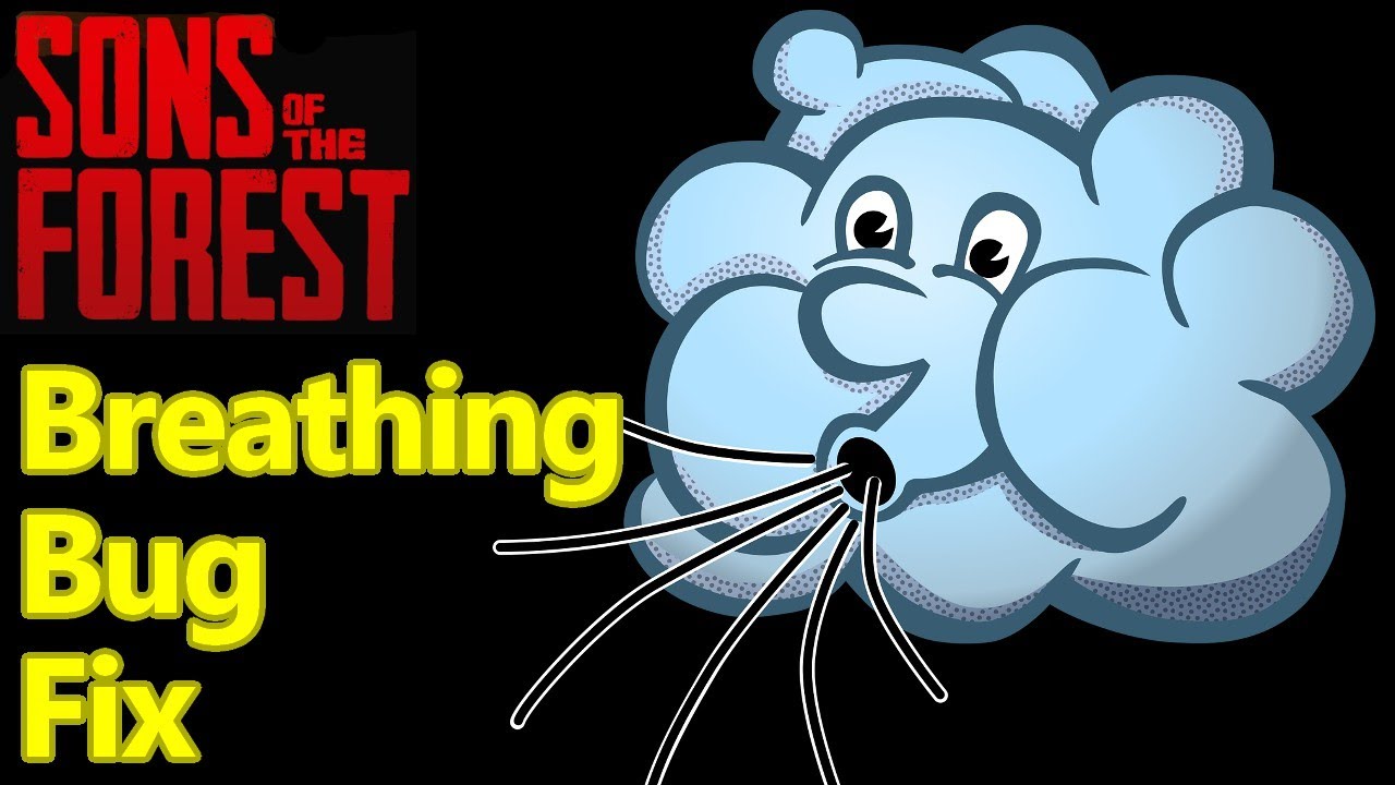 Sons of the Forest breathing bug fix solution - YouTube