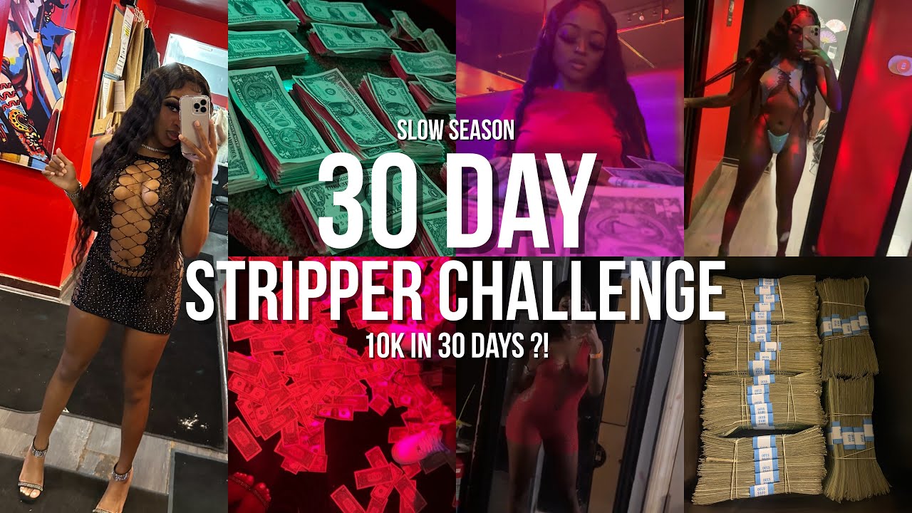 10K IN 30 DAYS STRIPPER CHALLENGE PART 1 - YouTube