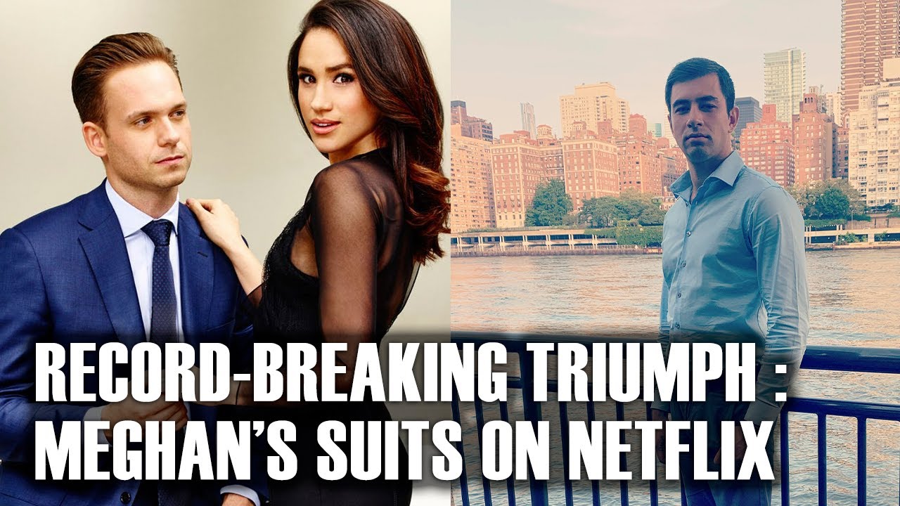 Record-breaking triumph: Meghan Markle's Suits on Netflix - YouTube