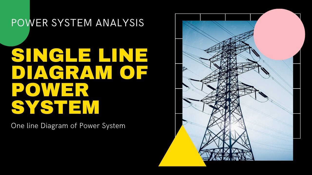 Introduction to Single Line Diagram|| SLD of Power System||Power System ...
