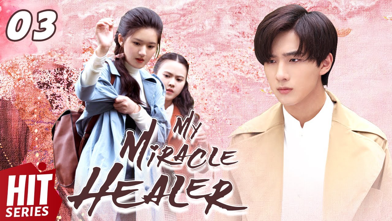 【ENG SUB】My Miracle Healer EP03 | Zhao Lu Si, Li Hong Yi | 💘The ...