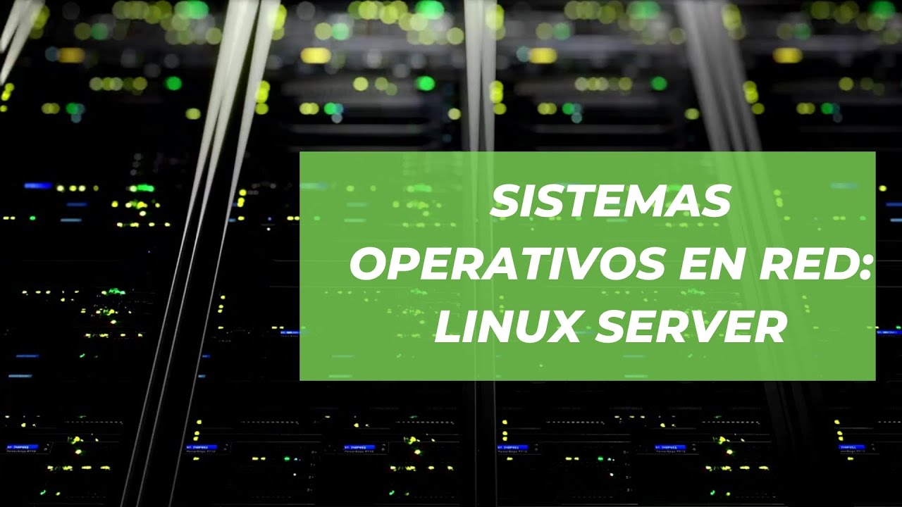 Sistemas Operativos en Red LINUX Server - YouTube