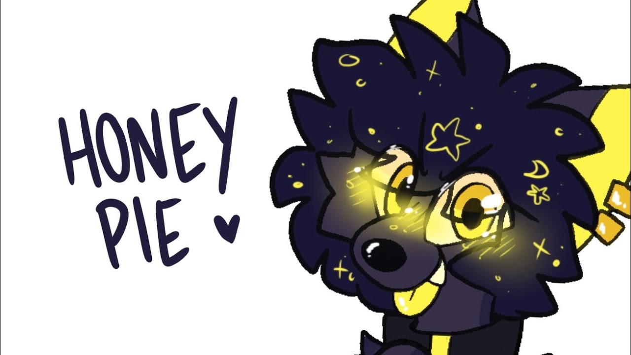 Honey Pie // Animation Meme ★ - YouTube