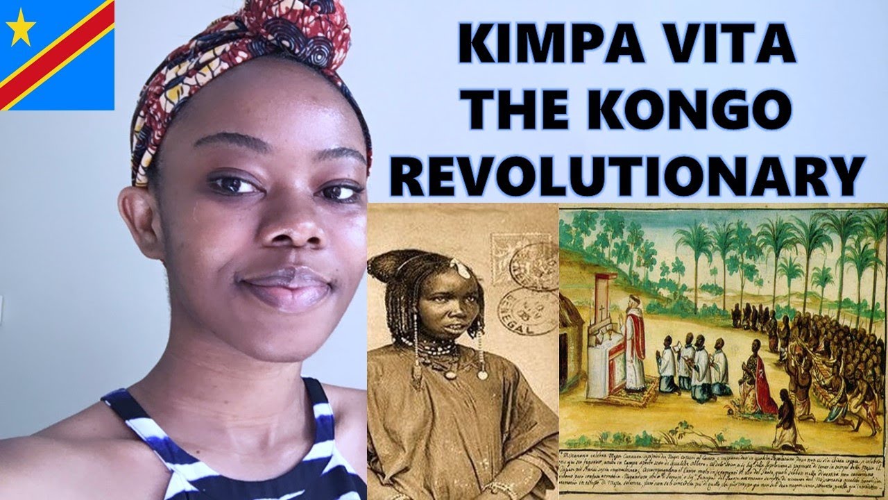 THE STORY OF A KONGO REVOLUTIONARY! KIMPA VITA! KONGO DIA NTOTILA 1684 ...