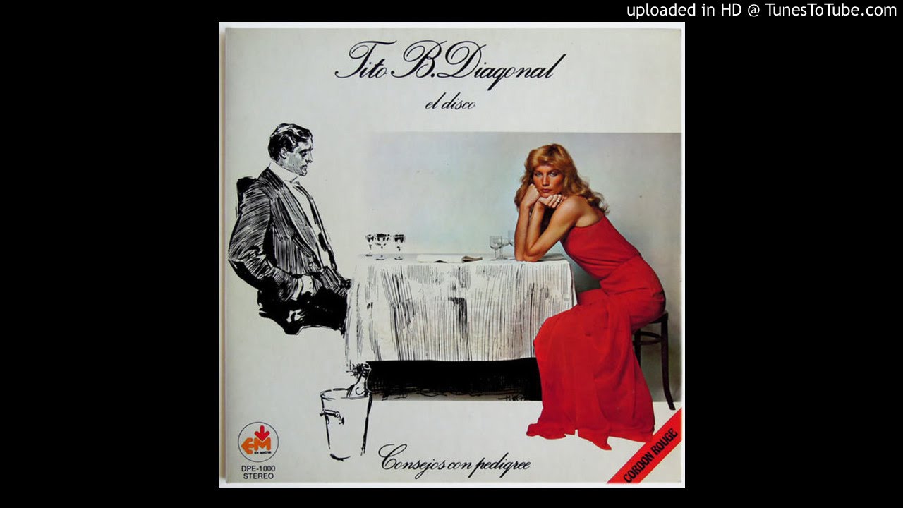 Tito B. Diagonal - Consejos Con Pedigree - YouTube