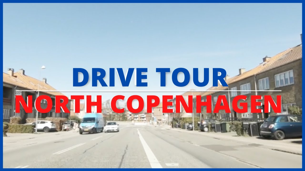Drive Tour In North Copenhagen 2020 - YouTube