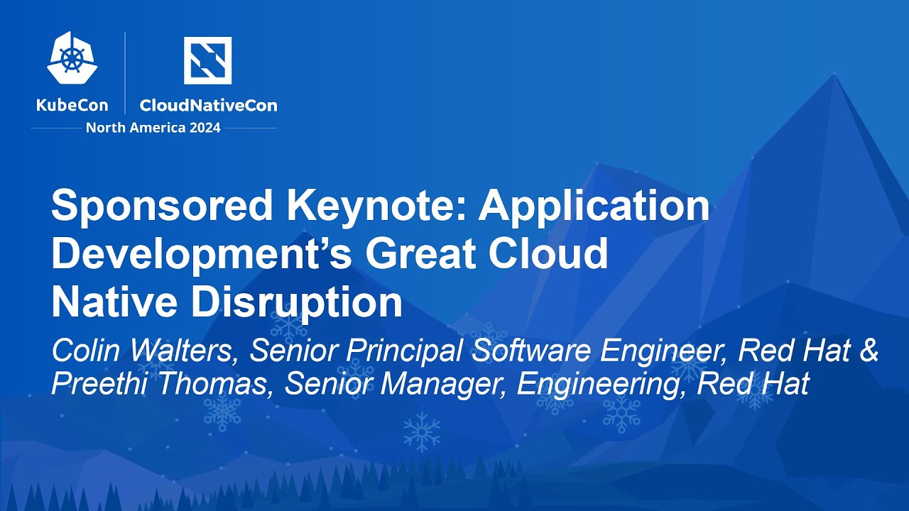 Sponsored Keynote: Application Development’s Great Cloud Native Di ...