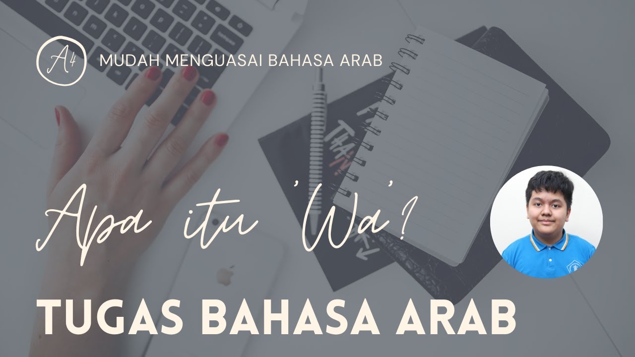 Tugas Bahasa Arab: Apa itu "Wa"? - Alvaro Muhammad Zakwan Arshaq - YouTube