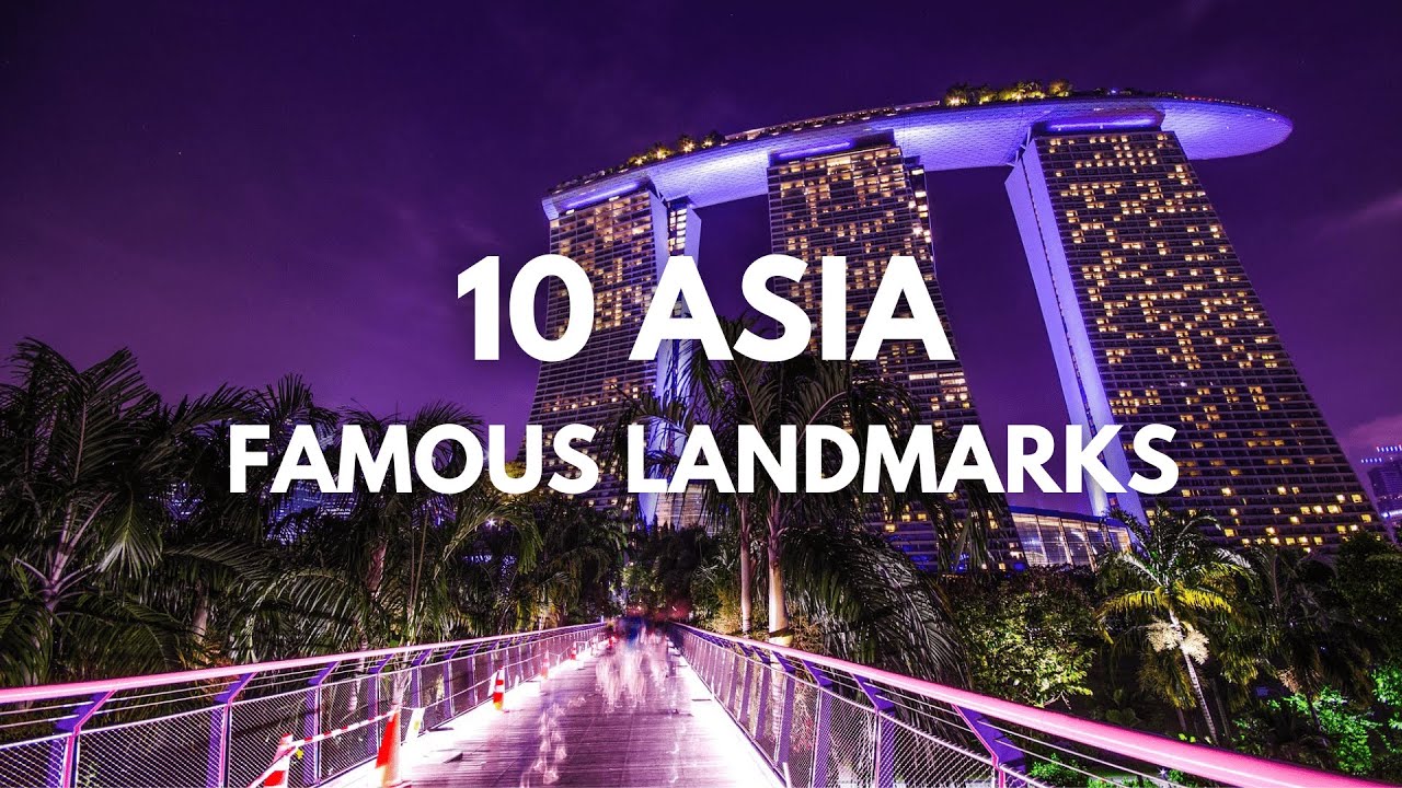 10 Beautiful Landmarks to Visit in ASIA! - YouTube