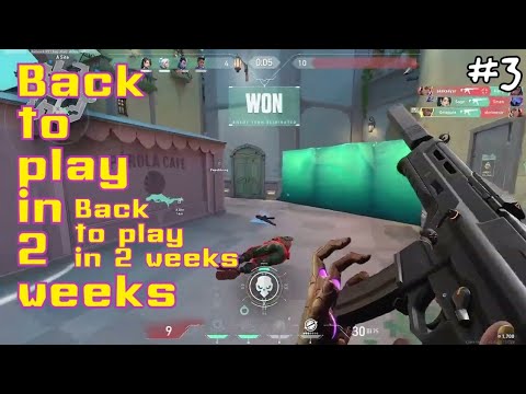 Valorant #3 - Back to play in 2 weeks - YouTube