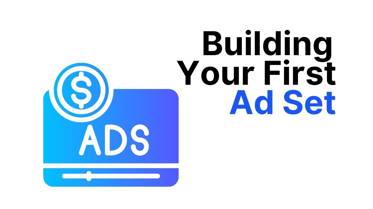 How To Set Up Your First Ad Set | How To Build A Coaching Business ...