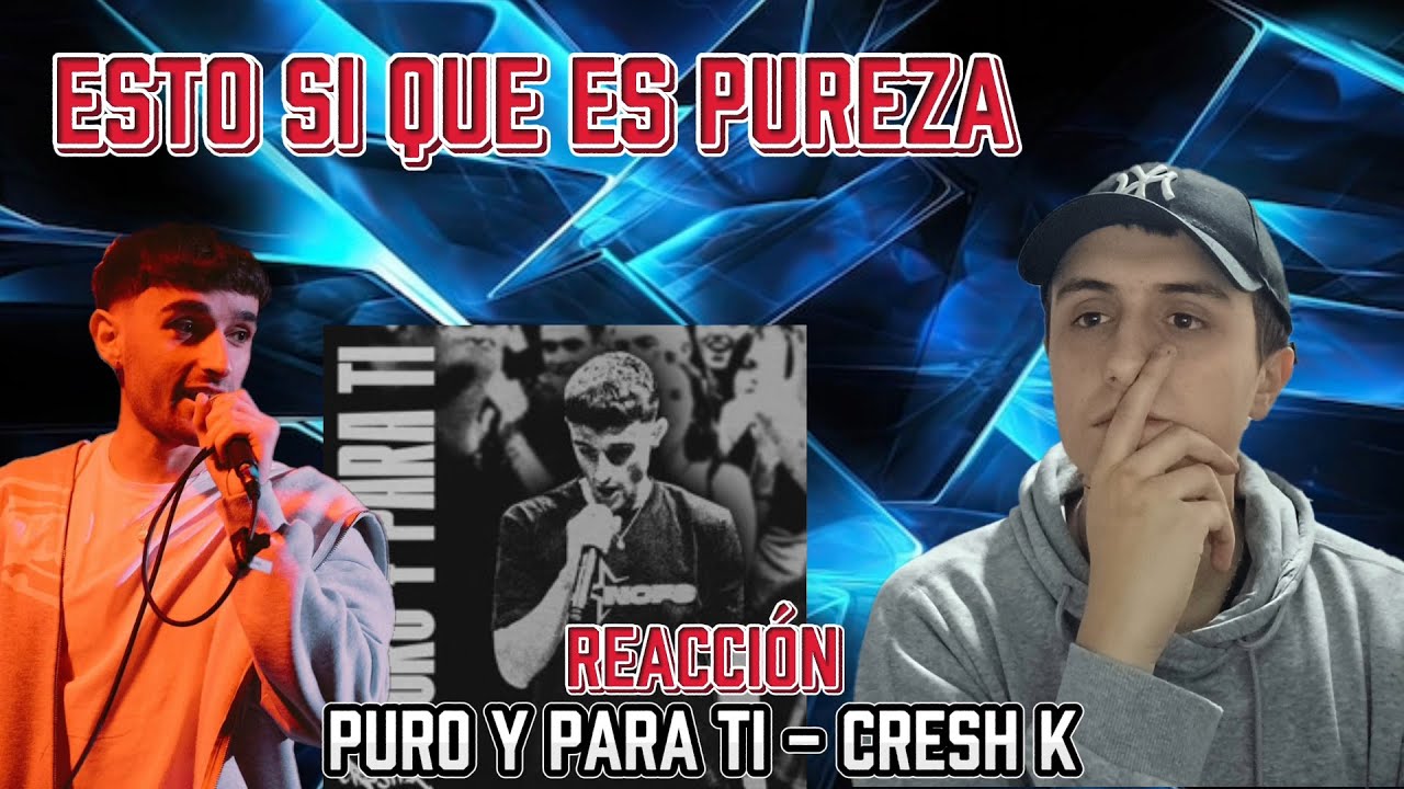 ESTO SI QUE ES PURO Y PARA TI - REACCIÓN AL ALBUM DE CRESH K "PURO Y ...