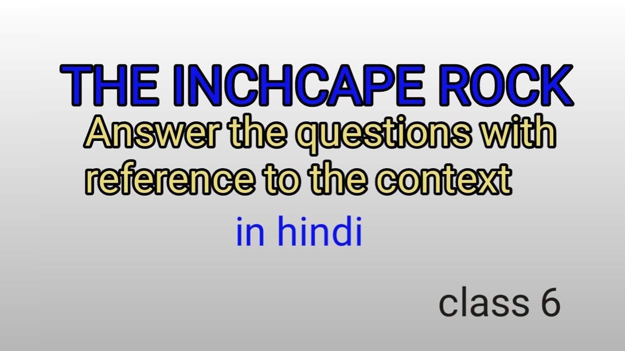 THE INCHCAPE ROCK | ANSWER THE QUESTIONS WITH REFERENCE TO THE CONTEXT ...
