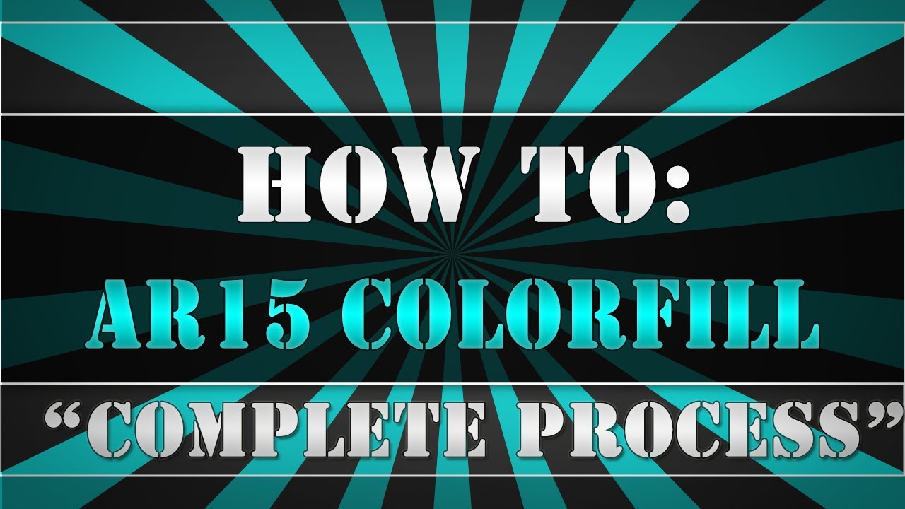 AR 15 LOWER Colorfill : HOW TO COMPLETE process. - YouTube