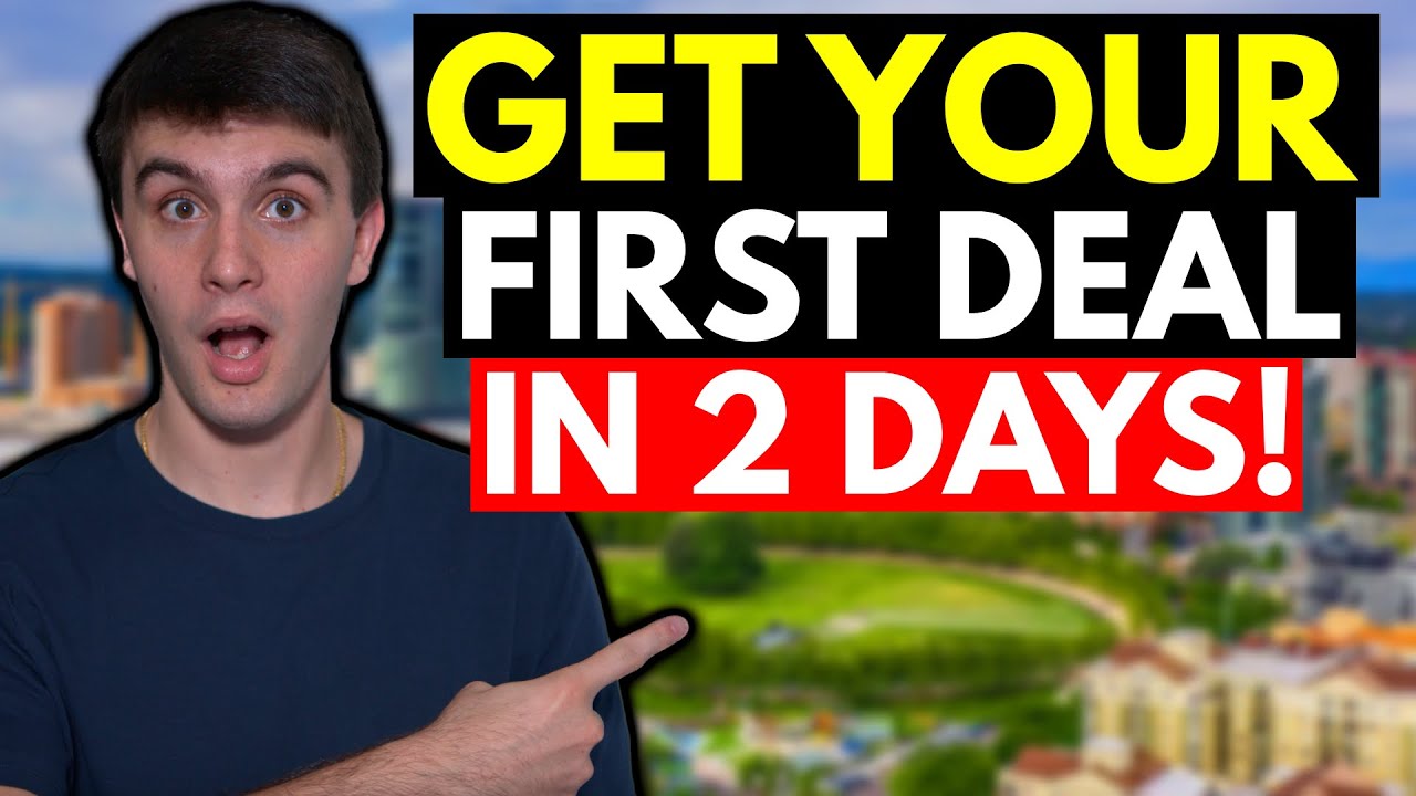 How to Get Your FIRST DEAL AS QUICK IN JUST 2 HOURS | Wholesaling Real ...