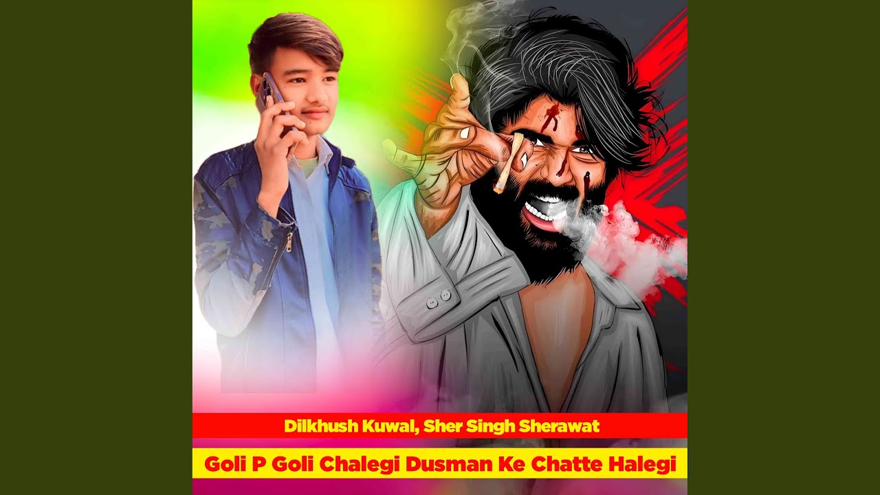 Goli P Goli Chalegi Dusman Ke Chatte Halegi - YouTube