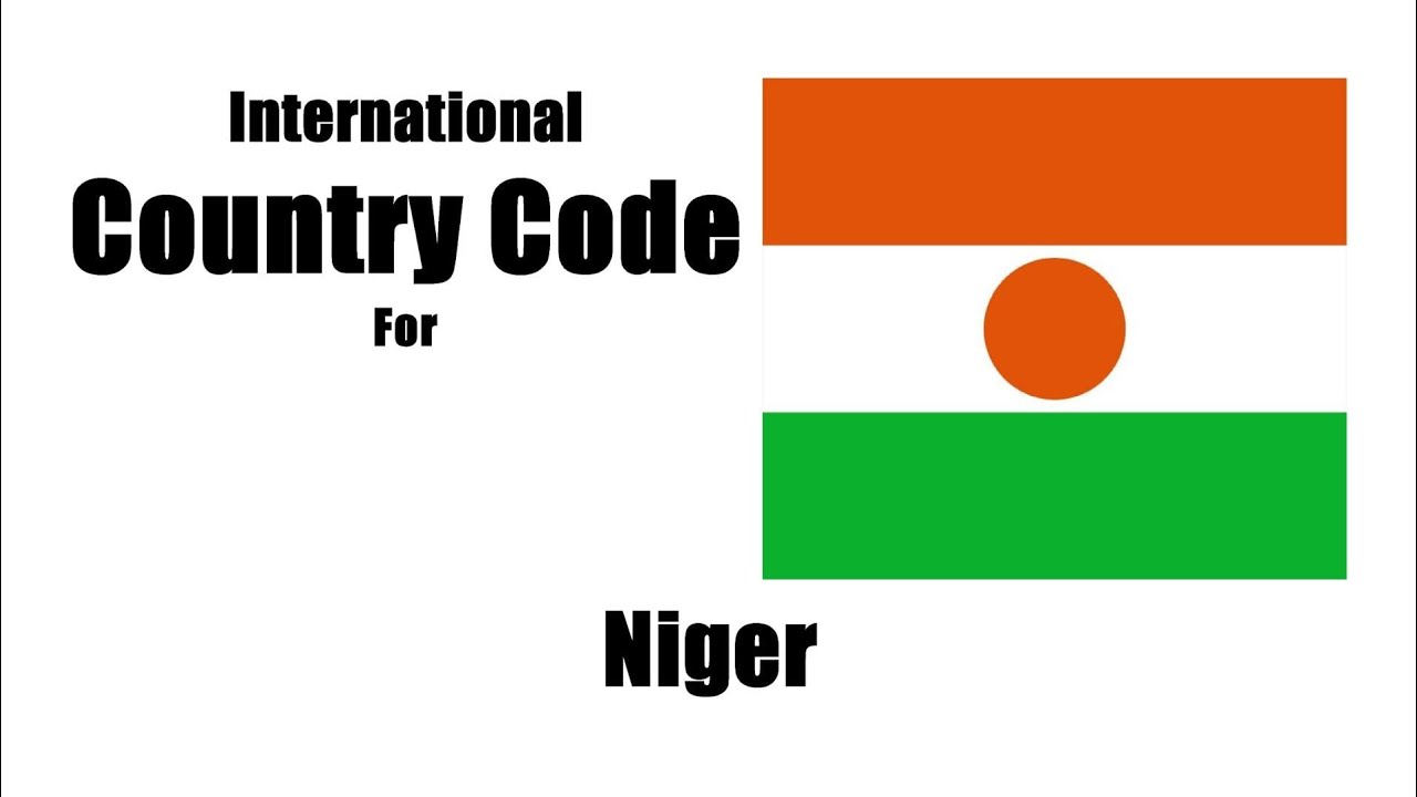 How do you call Niger? Niger Country Code - What is the country code ...