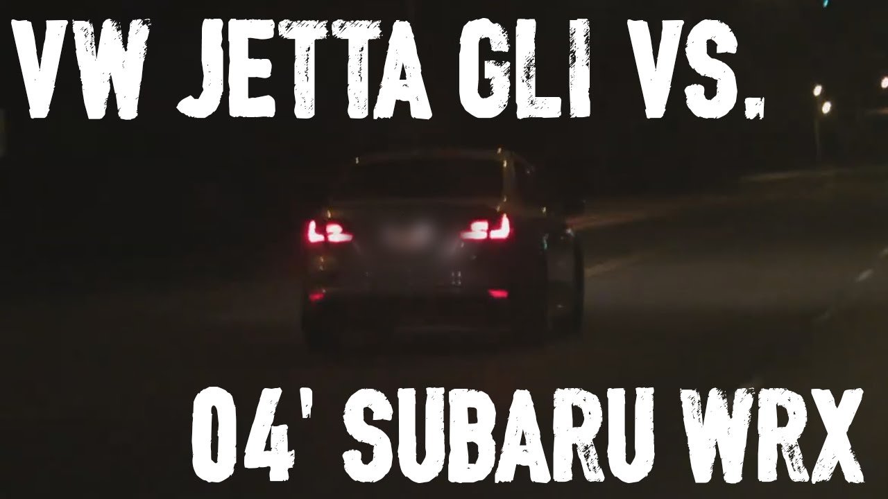 2012 Jetta GLI vs. 2004 Subaru WRX - YouTube