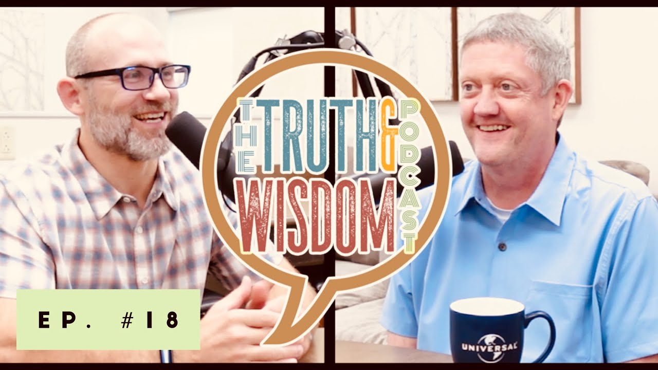 Ep. 18: Parenting - Truth and Wisdom Podcast - YouTube