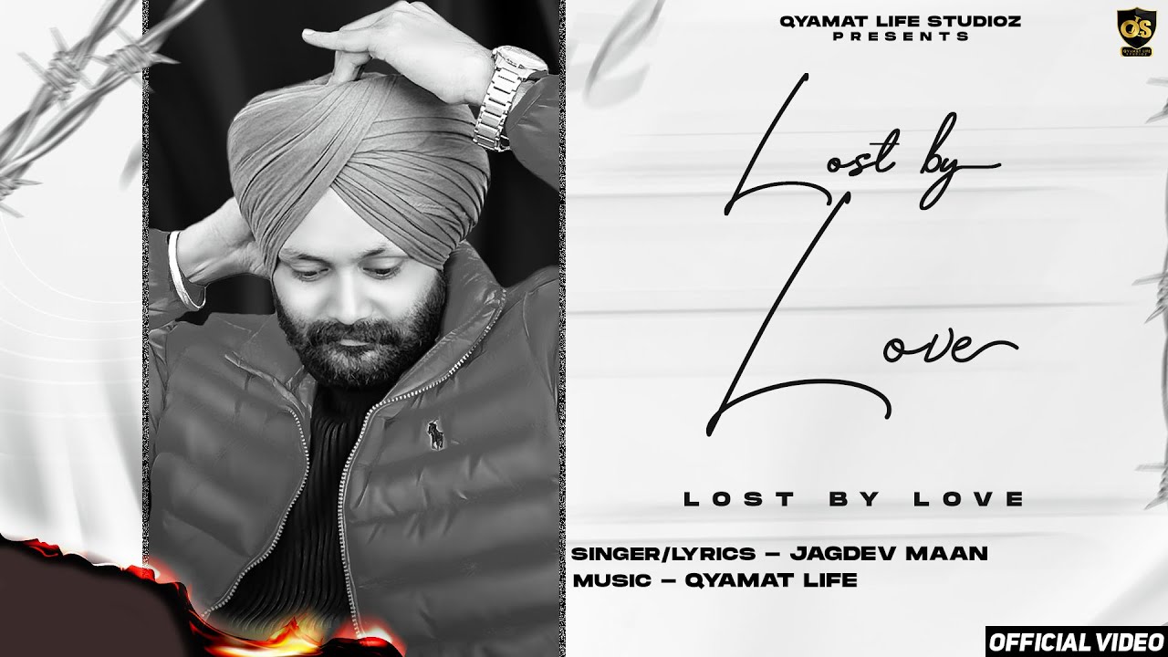 Lost By Love !! Jagdev MaaN !! Qyamat Life !! Tiwana !! Latest Punjabi ...