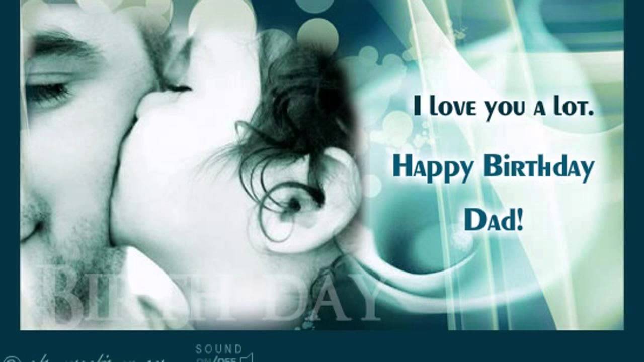 Happy Birthday Dad Father Ecards Greetings Card Video 10 10 Happy Birthday Dad Father Ecards Greetings Card Video 10 10