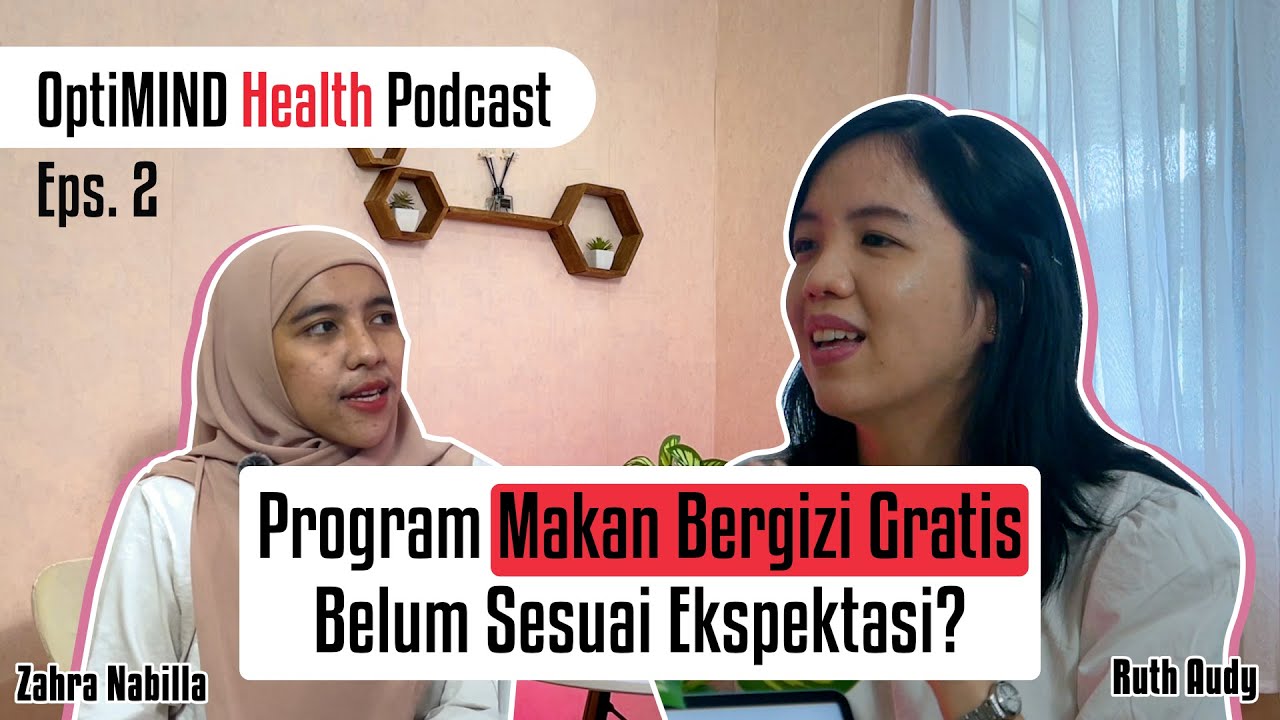 Program Makan Bergizi Gratis, Seberapa Efektif? | OptiMIND Health Podcast Eps.1 - YouTube