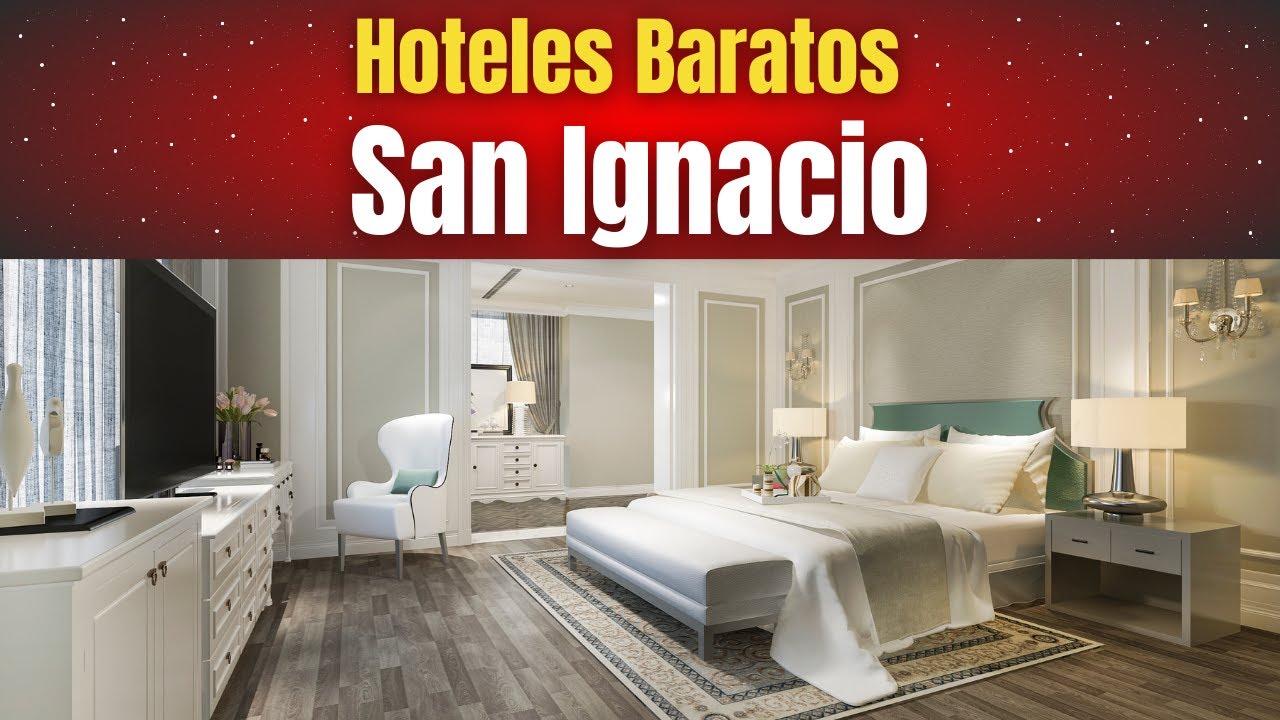 Hoteles Baratos en San Ignacio - YouTube