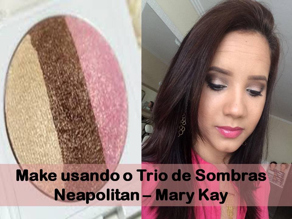 Maquiagem usando o trio de sombras Neapolitan - Mary Kay - YouTube