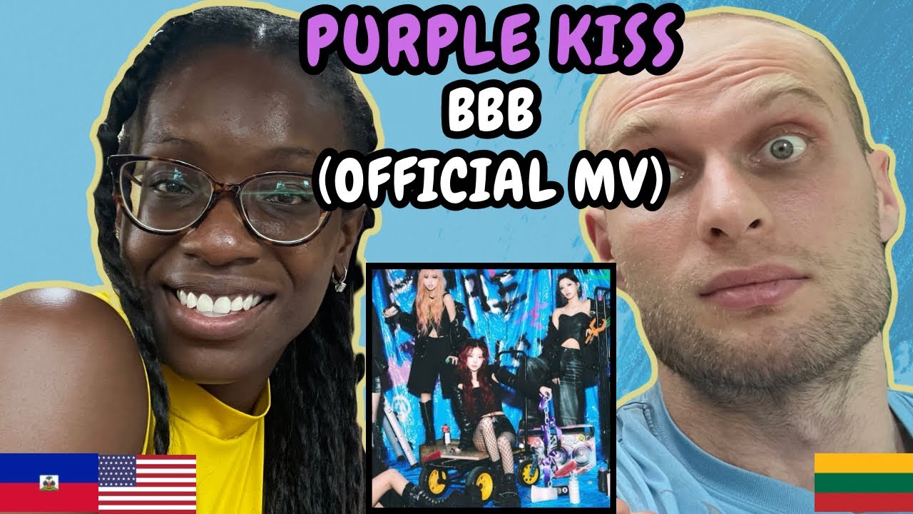 REACTION TO PURPLE KISS (퍼플키스) - BBB (Official MV) | FIRST TIME ...