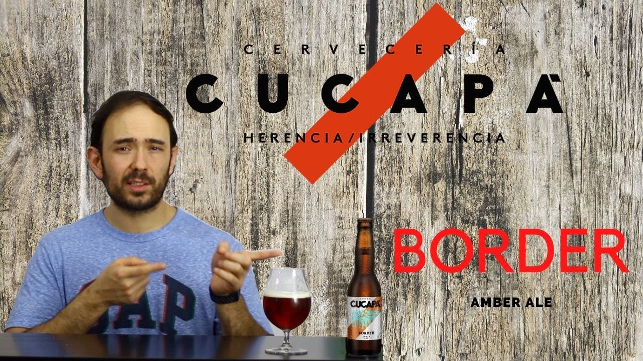 Cerveza Cucapá Border | Episodio #82 - YouTube