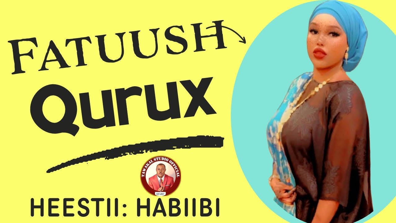 FATUUSH QURUX HEESTII HABIIBI |TAWAKAL STUDIO OFFICIAL 2024 - YouTube