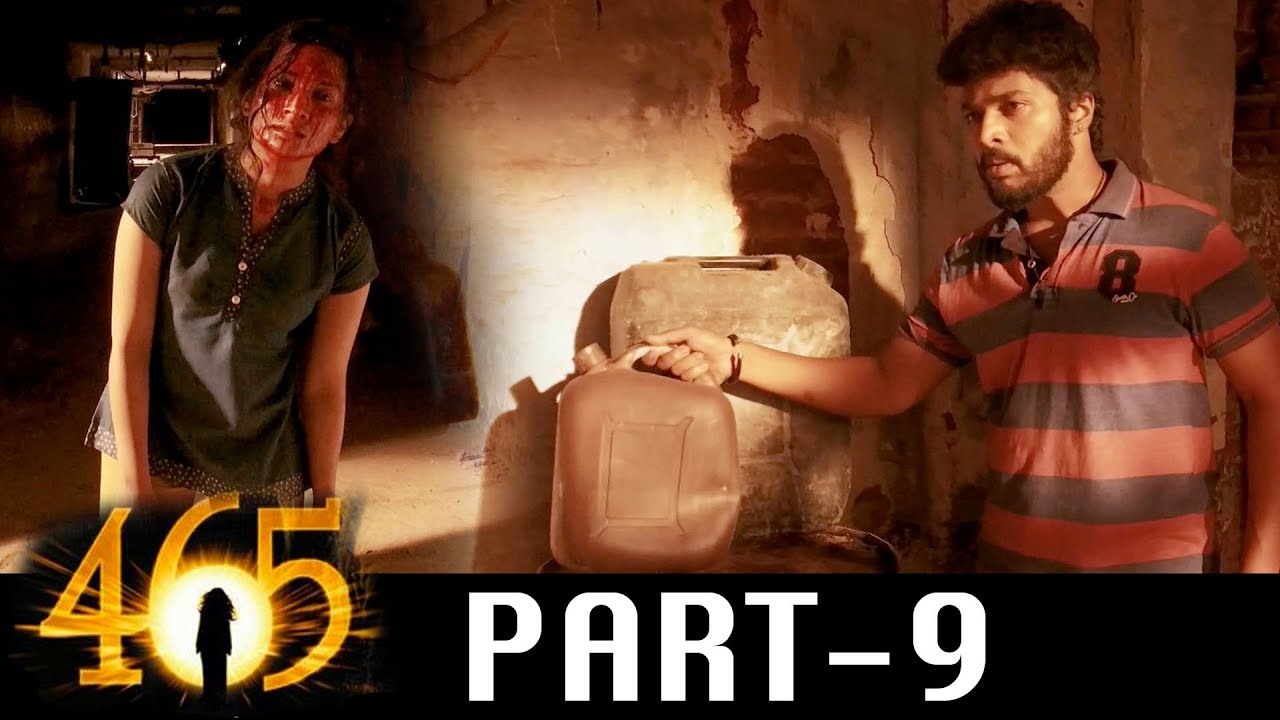 465 Telugu Full Movie Part 9 - Latest Telugu Movies - Karthik Raj ...