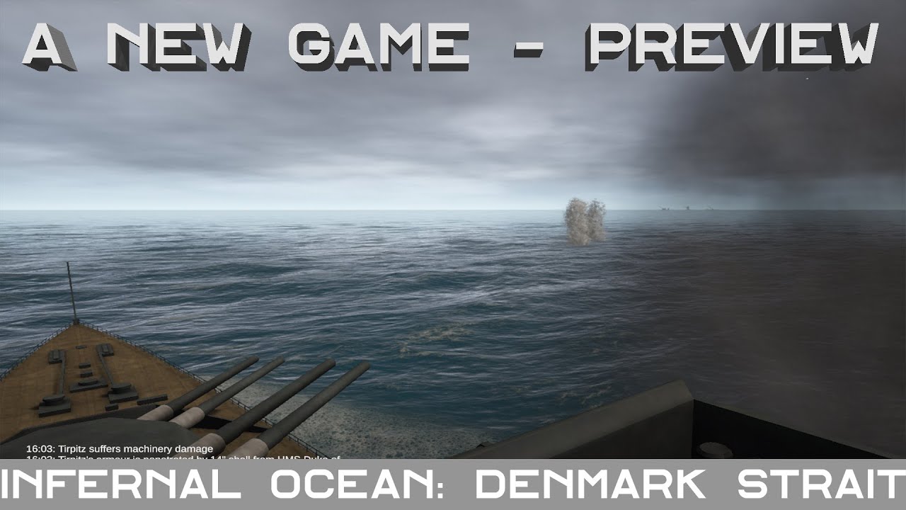 Infernal Ocean: Denmark Strait – New Game - First Look – Preview - YouTube