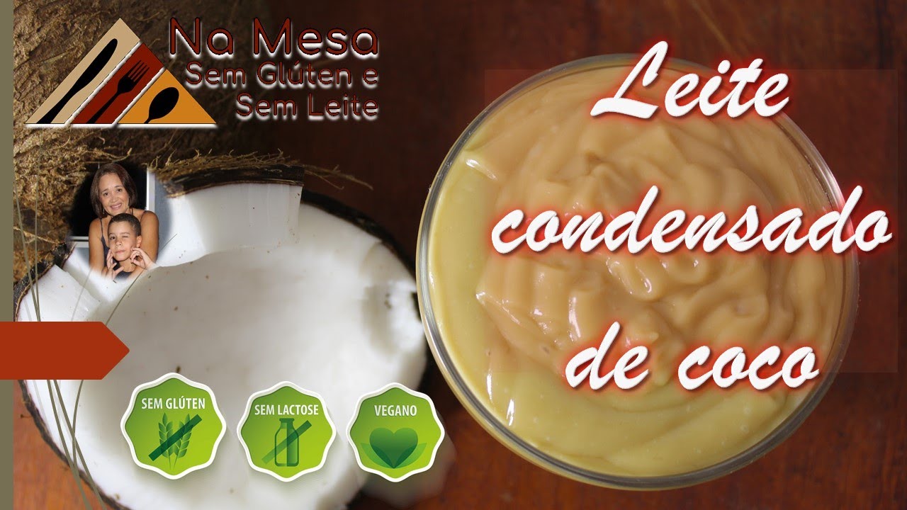 LEITE CONDENSADO DE COCO - LEITE CONDENSADO VEGANO - LEITE CONDENSADO ...