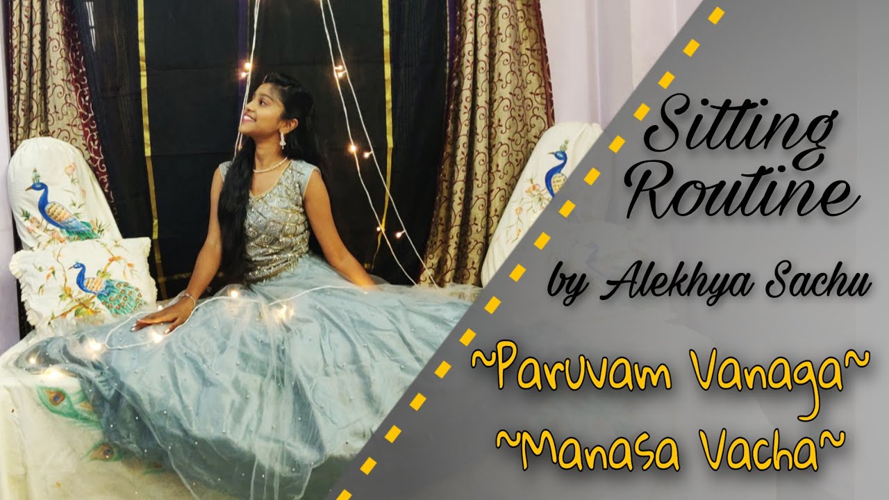 Sitting Dance Routine | Alekhya Sachu | Alekhya's Choreography | Paruvam vanaga | Manasa Vacha ...