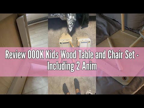 Review OOOK Kids Wood Table and Chair Set - Including 2 Animal Chairs - Waterproof Desktop - Adorabl