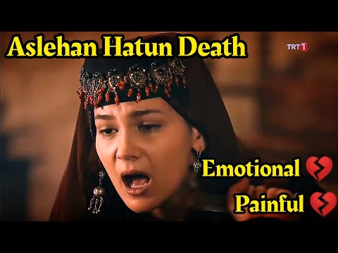 Aslehan Hatun death scene 💔😭😭😭 | Emotional and painful death 😭 | I Y I Ertugrul Official |