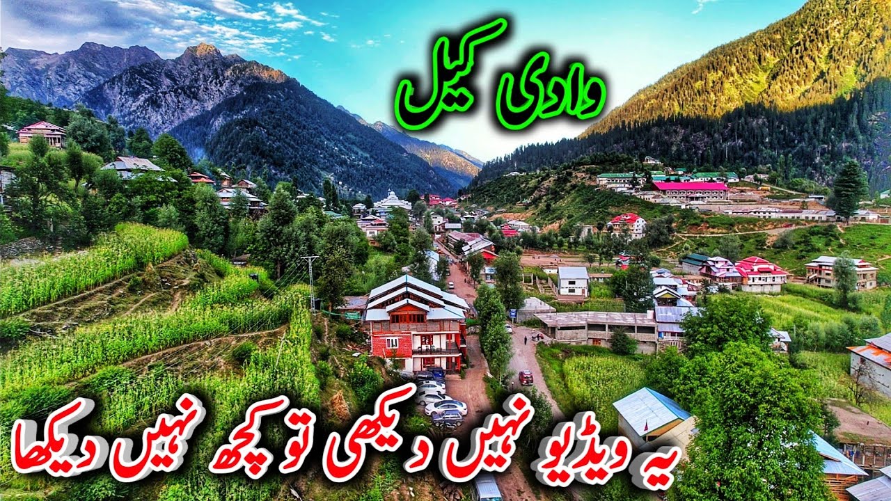 Kel Azad Kashmir Pakistan, Most Beautiful And Amazing Valley Of Azad ...