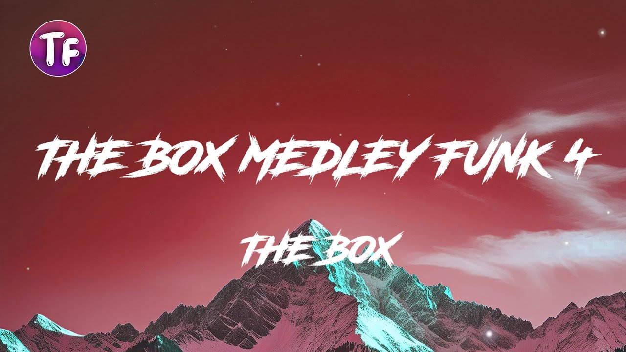 THE BOX MEDLEY FUNK 4 - THE BOX MC RODOLFINHO - MC LUUKY - MC MENO K ...