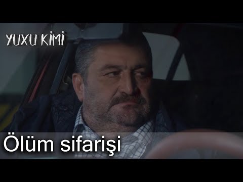 Ölüm sifarişi (Yuxu Kimi, fraqment)