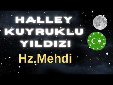 Halley Kuyruklu Yıldızı &  Hz.Mehdi