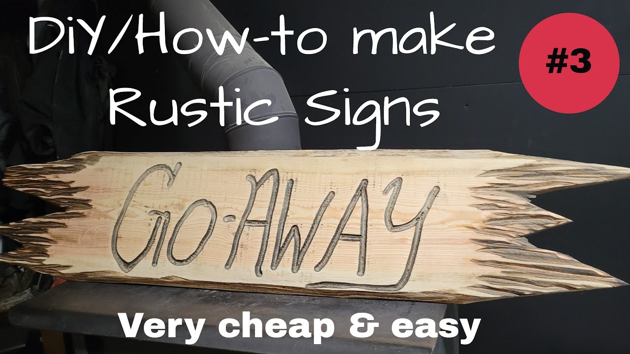 DiY/How-to Make Rustic Go Away Sign - YouTube